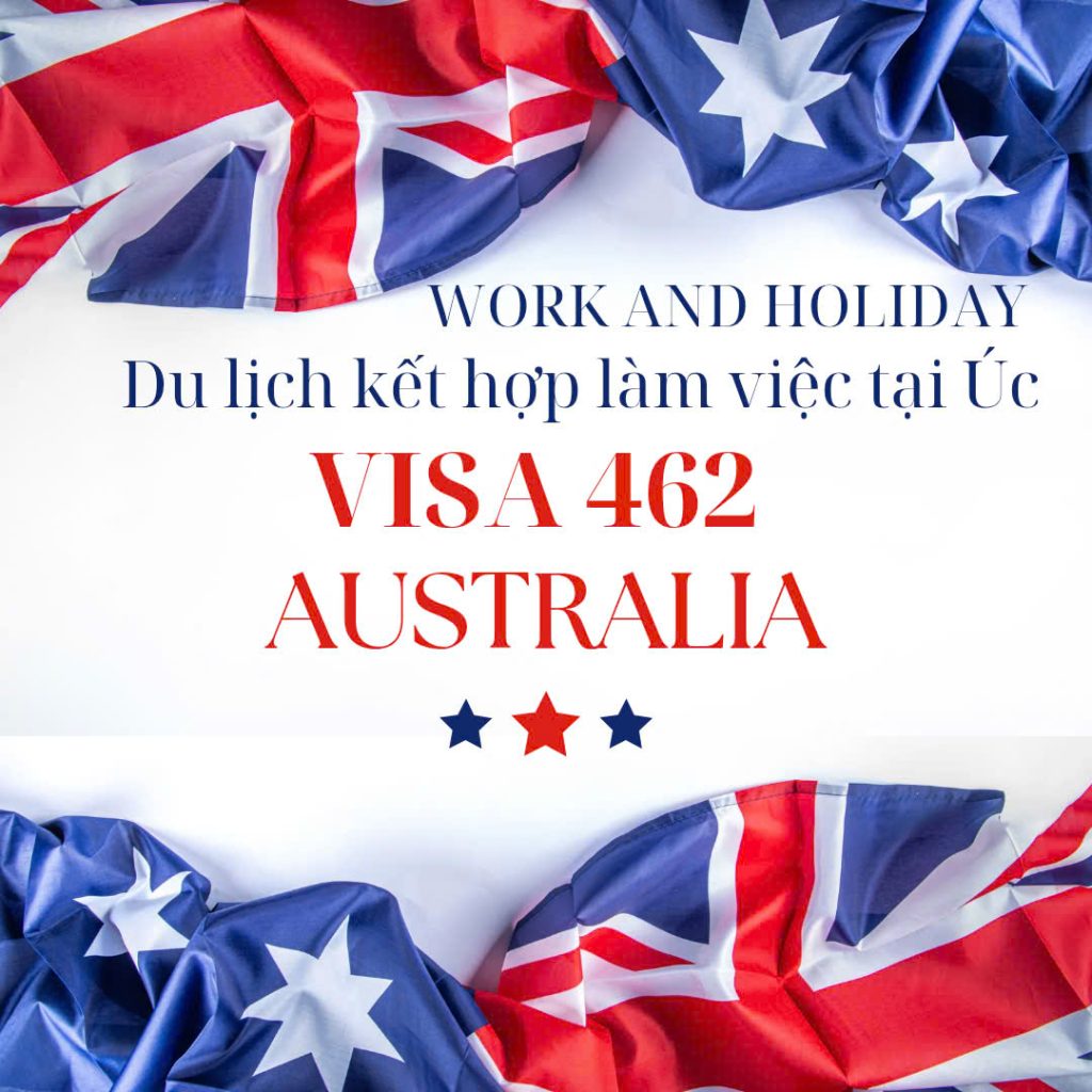 Visa du lịch kết hợp việc làm 462 Úc – Visa Dong Nam