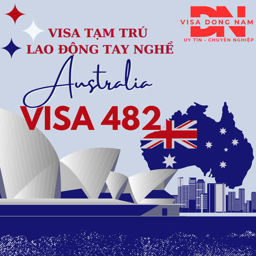 Visa 482 Visa Tạm Trú Lao Động Tay Nghề – Visa Dong Nam